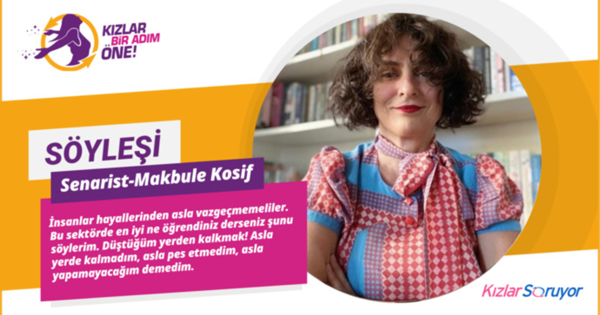 Senarist, Yapımcı, Proje Yaratıcısı Makbule Kosif İle Hikaye Anlatma ...