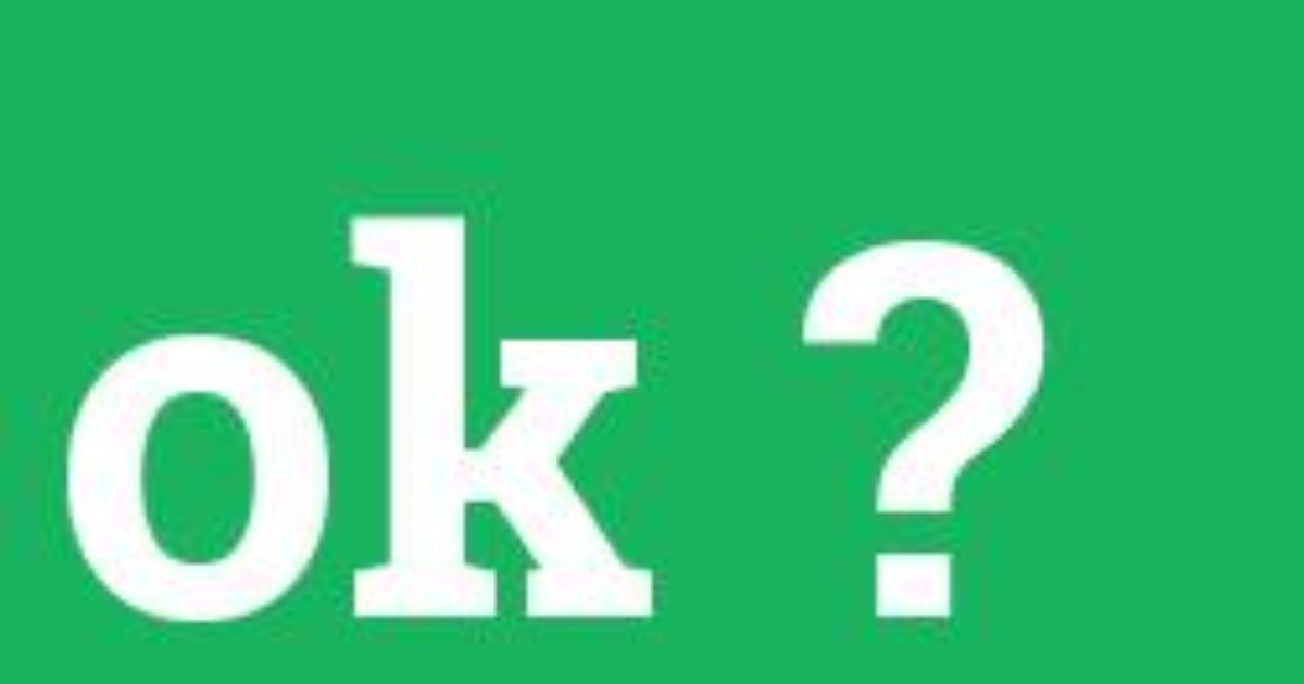 OK ne demek bilen var mi? - KizlarSoruyor
