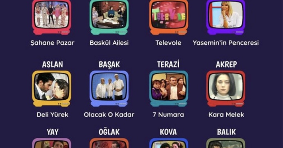 Eski tv programları geri gelse hangi burç neyi izler? - KizlarSoruyor