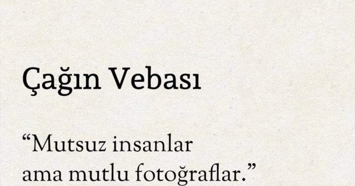 "Mutsuz insanlar ama mutlu fotoğraflar." bu konuda ne düşünüyorsunuz ...