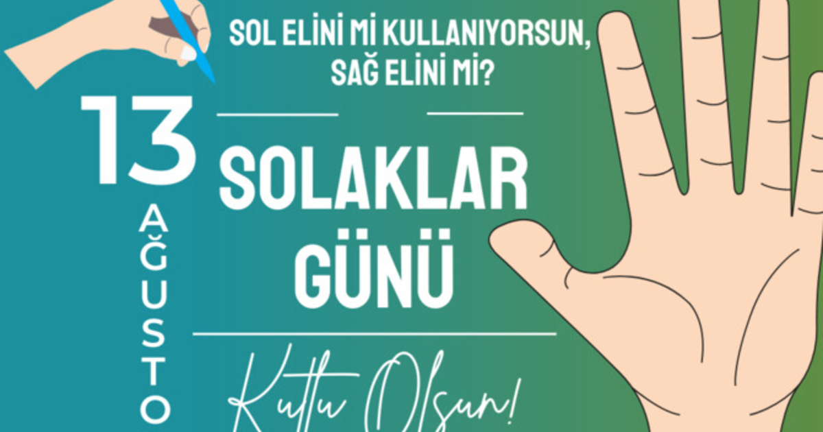 Bugün Dünya Solaklar Günü! Sol elini mi kullanıyorsun, sağ elini mi ...